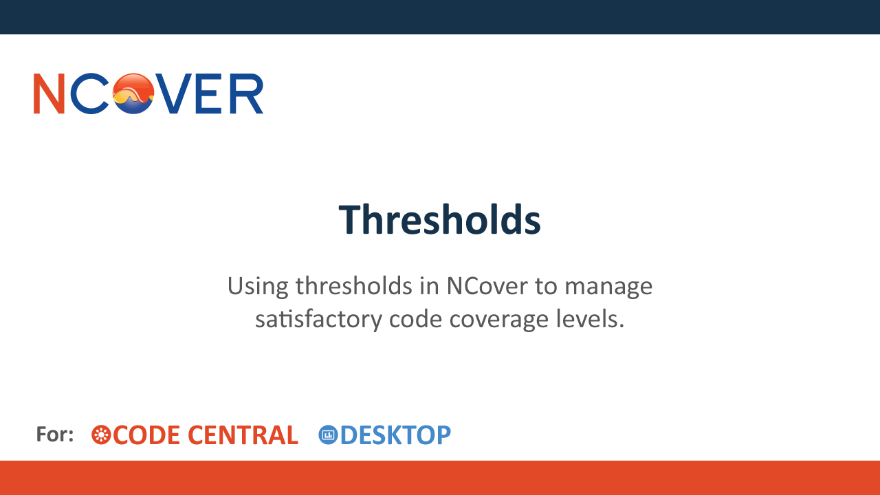Video Tutorial On Managing Code Coverage Threshold Levels With Ncover