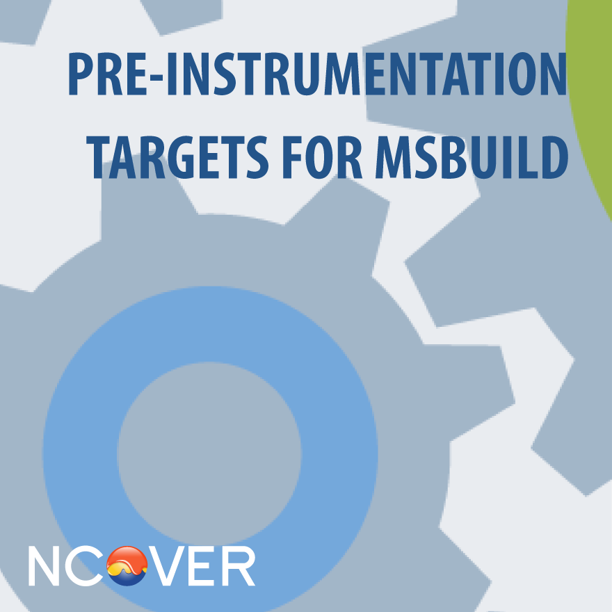 Pre-Instrumentation Targets for MSBuild | NCover